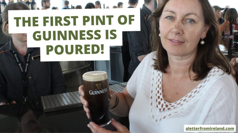 The First Pint of Guinness is Poured - A Letter from Ireland